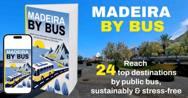 Bus Travel on Madeira » Discover 24 Destinations by Public Bus